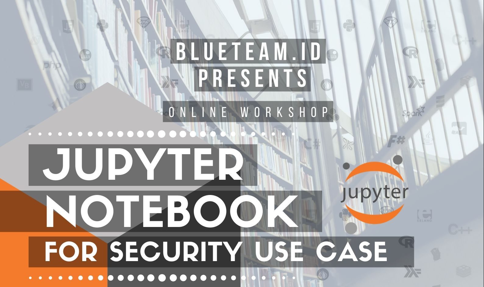 Online Workshop – Jupyter Notebook for Security Use Case – BlueTeam.id